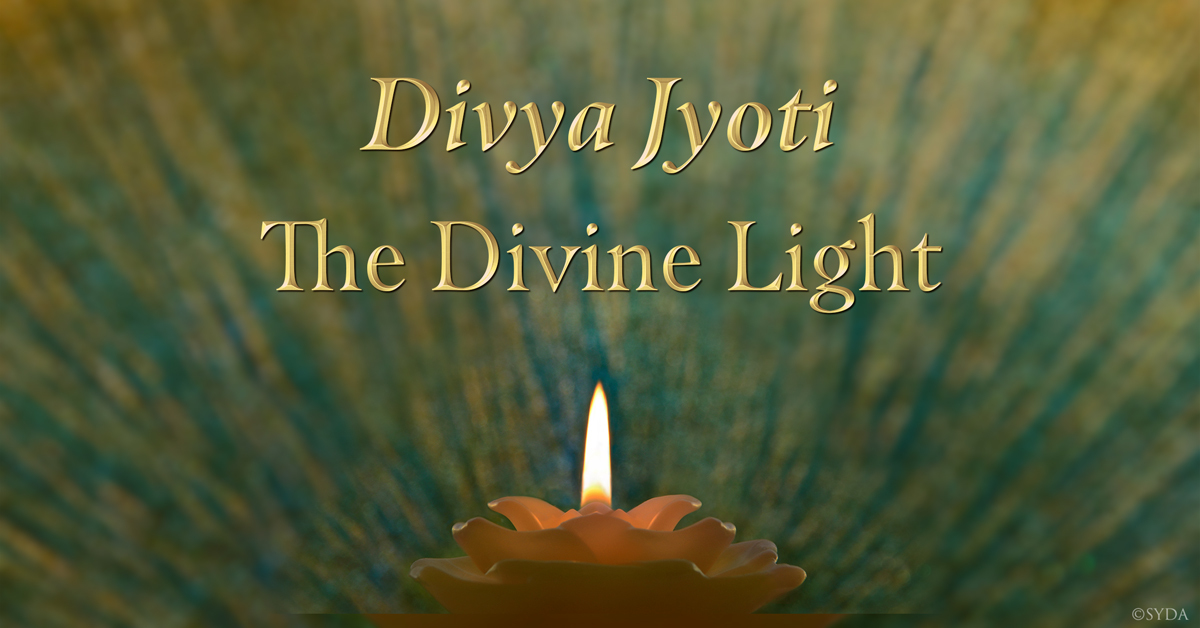Divya Jyoti—The Divine Light