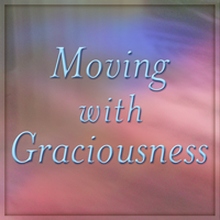 Moving with Graciousness