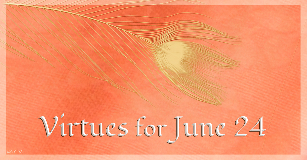Virtues for June 24
