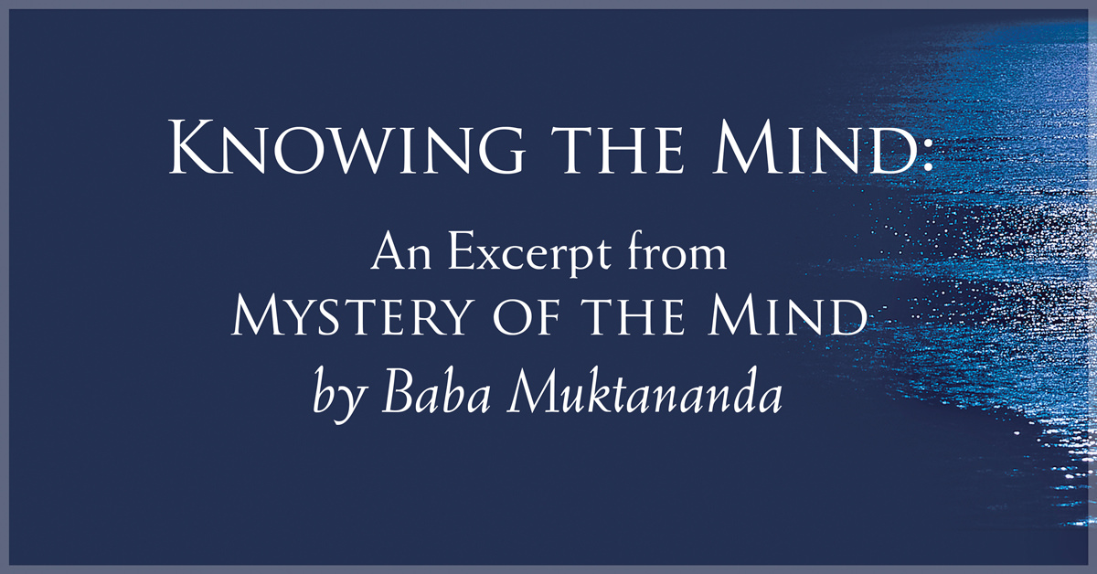 Siddha Yoga Archives 2019 | Knowing the Mind