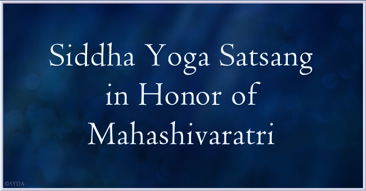 Invitation to the Siddha Yoga Satsang in Honor of Mahashivaratri