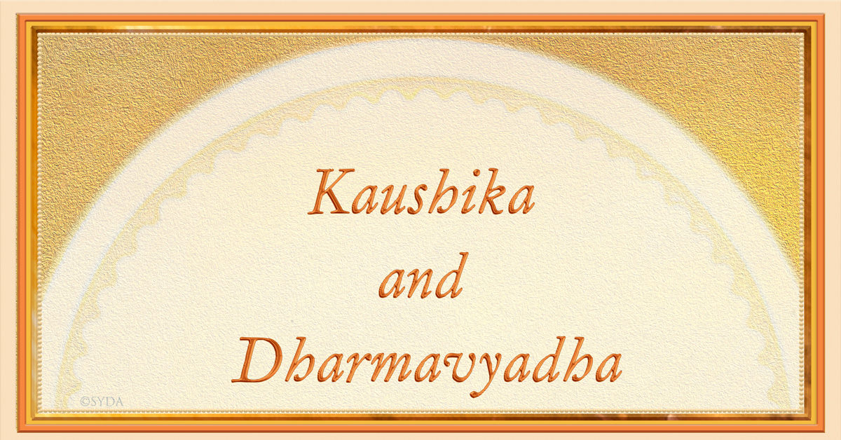 Kaushika and Dharmvyadha