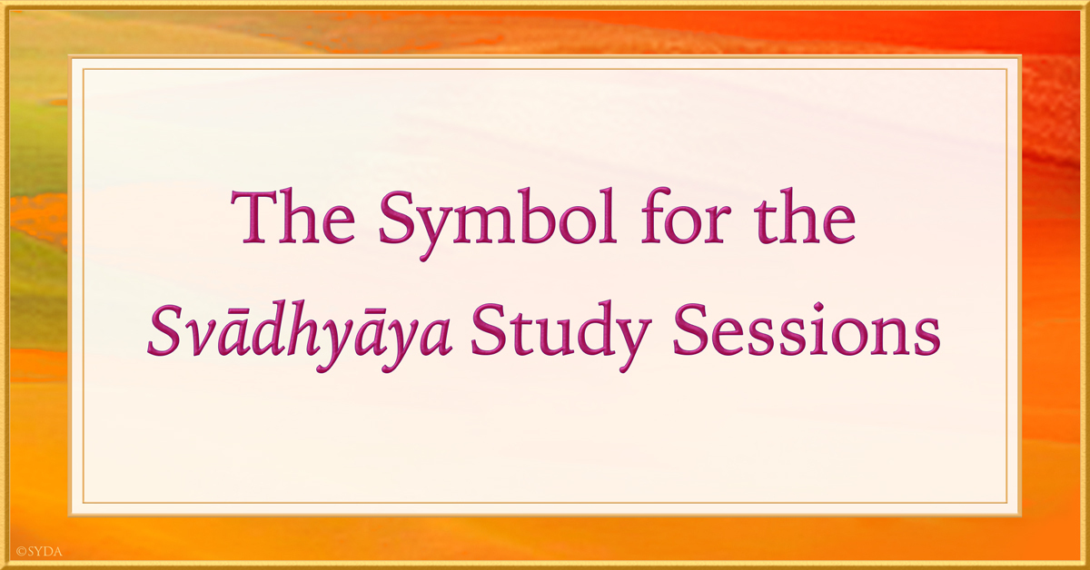 The Symbol for the Svadhyaya Study Sessions