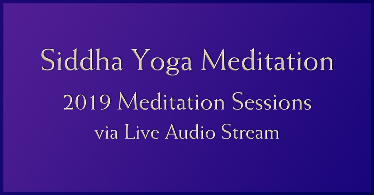 Meditation Sessions 2019 - Adult - Siddha Yoga path website