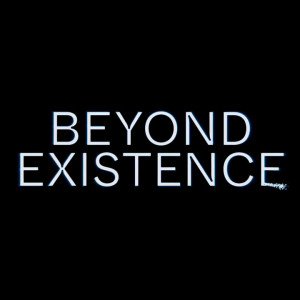 Beyond Existence | Feature film | Tabb