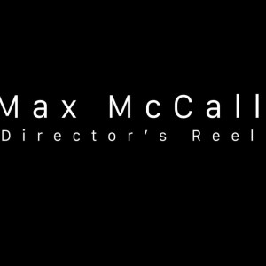 Max McCall Director Showreel | Tabb