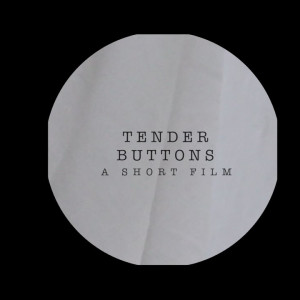Tender Buttons | Short film | Tabb