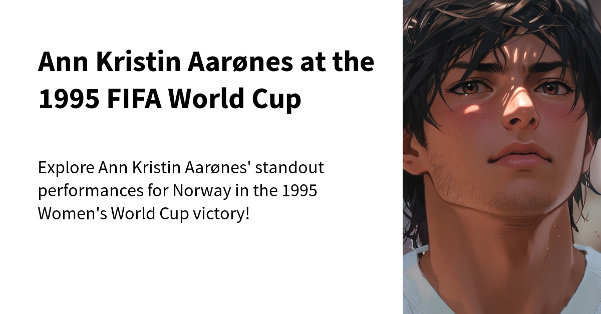 Ann Kristin Aarønes at the 1995 FIFA World Cup