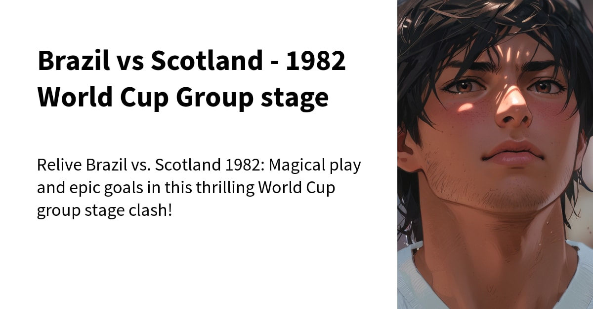 Brazil vs Scotland - 1982 World Cup Group Stage - 1982 World Cup