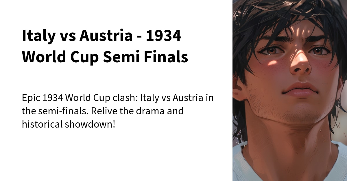 Italy vs Austria - 1934 World Cup Semi Finals - 1934 World Cup