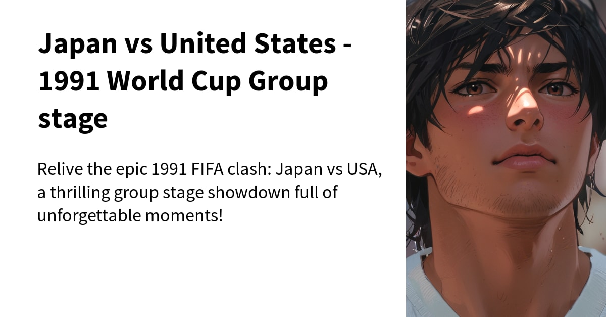 Japan vs United States - 1991 World Cup Group Stage - 1991 World Cup