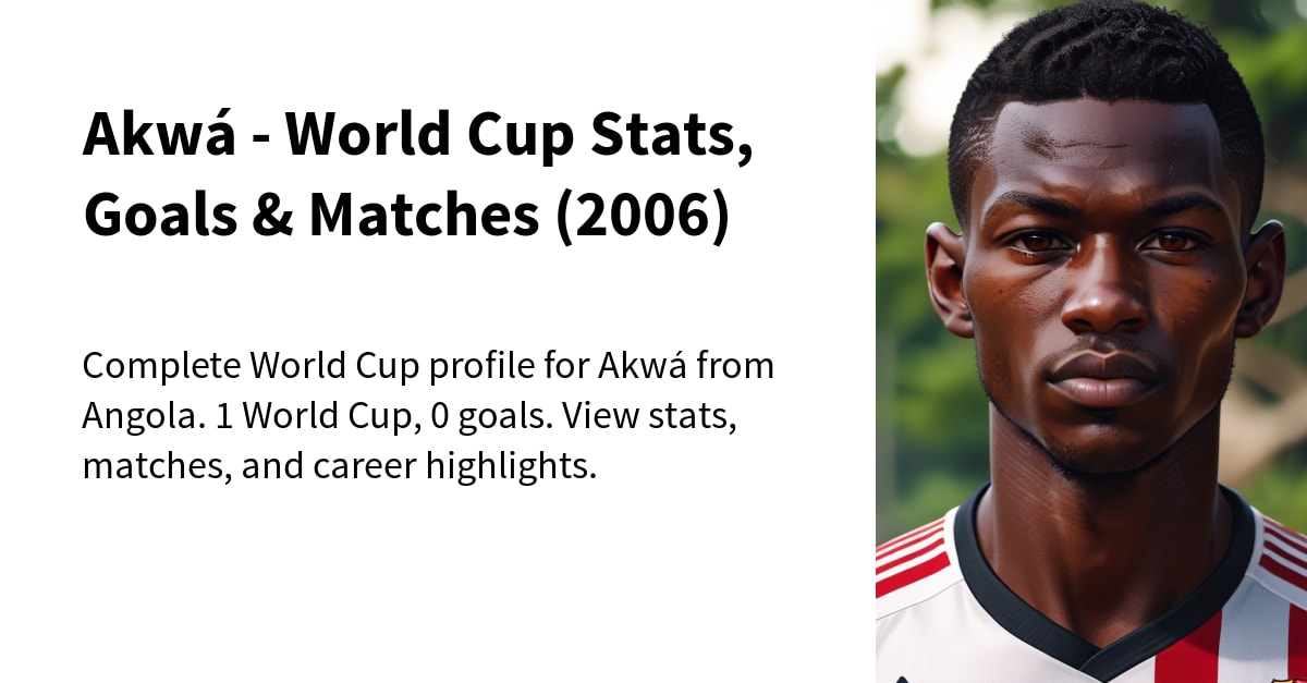 Akwá at the FIFA World Cup