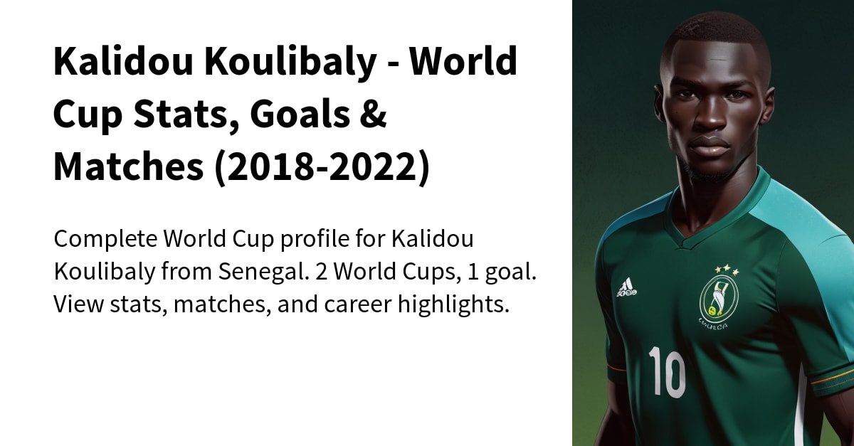 Kalidou Koulibaly at the FIFA World Cup