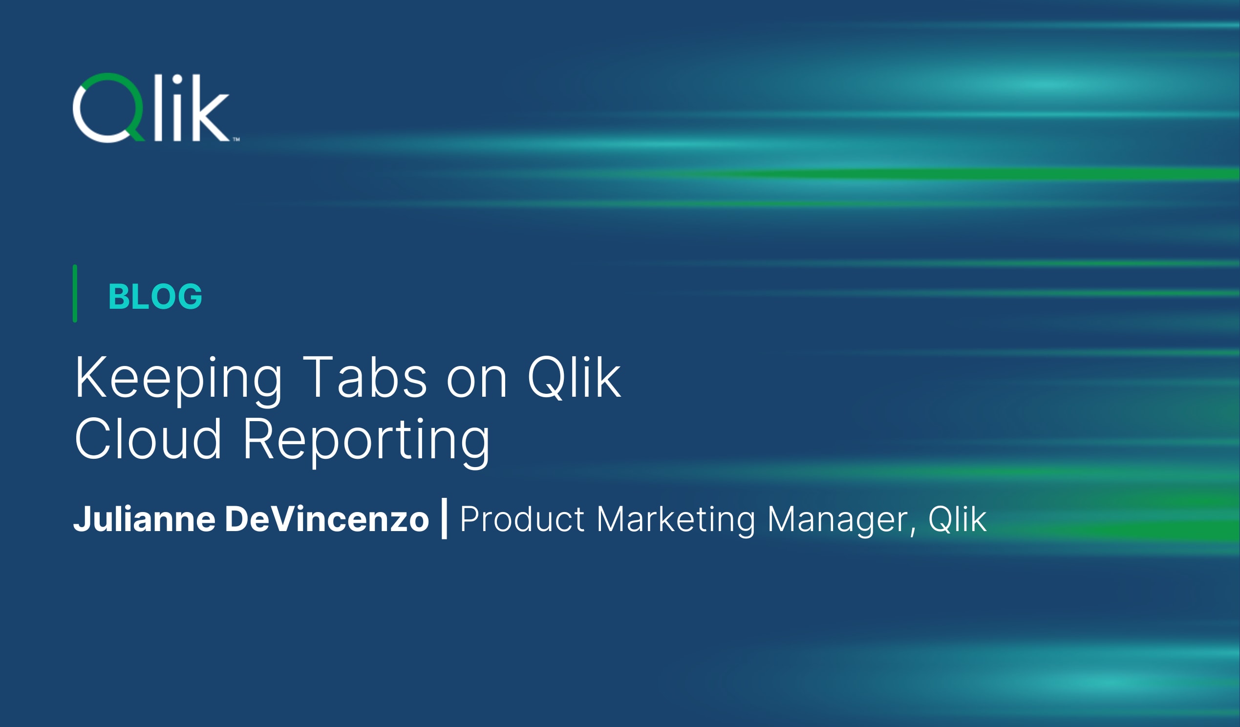 Keeping Tabs on Qlik Cloud Reporting | Qlik Blog