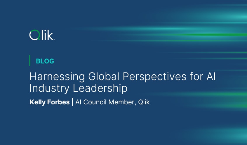 Harnessing Global Perspectives for AI Industry Leadership | Qlik Blog Harnessing Global Perspectives for AI Industry Leadership | Qlik Blog