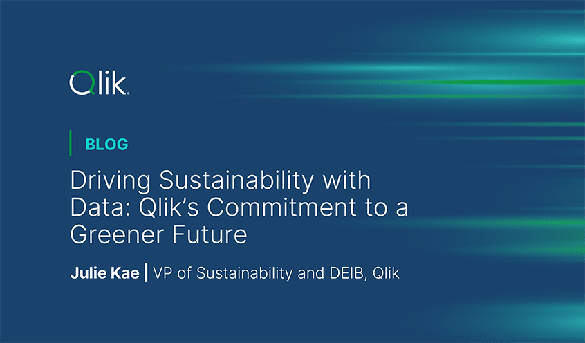 Driving Sustainability with Data: Qlik's Commitment to a Greener Future ...