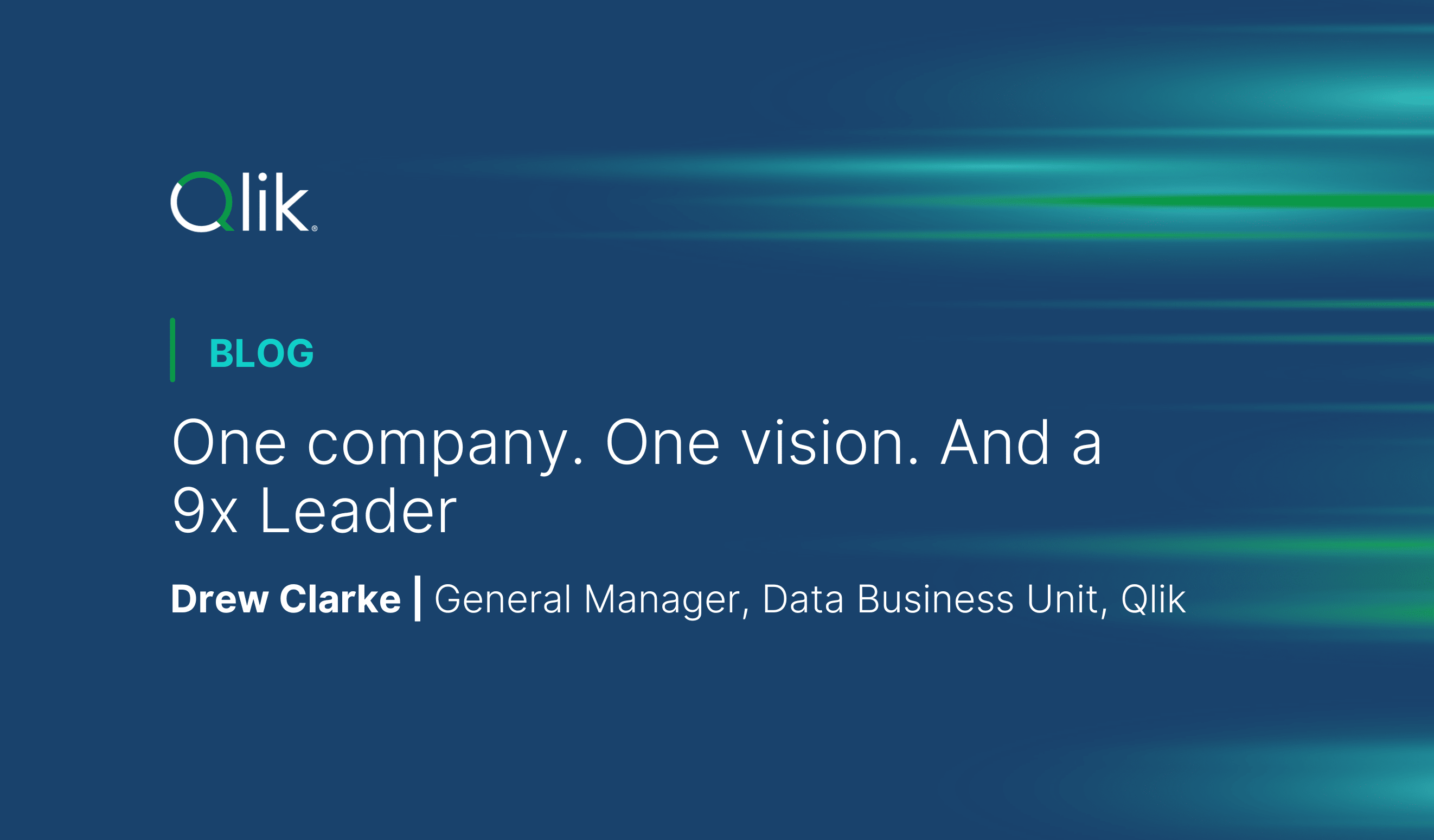 One company. One vision. And a 9x Leader. | Qlik Blog