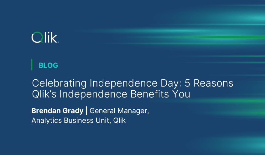 Celebrating Independence Day: 5 Reasons Qlik’s Independence Benefits ...