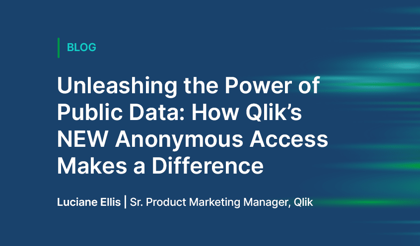 Unleashing the Power of Public Data: How Qlik’s NEW Anonymous Access Makes a Difference | Qlik Blog