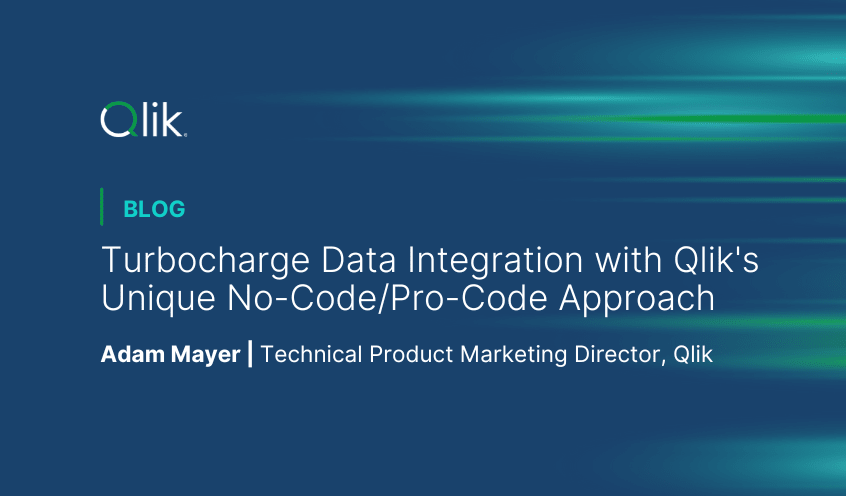 Turbocharge Data Integration with Qlik's Unique No-Code/Pro-Code Approach | Qlik Blog