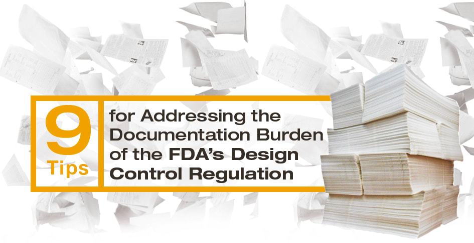 9 Tips for Addressing the Documentation Burden of the FDA’s Design ...