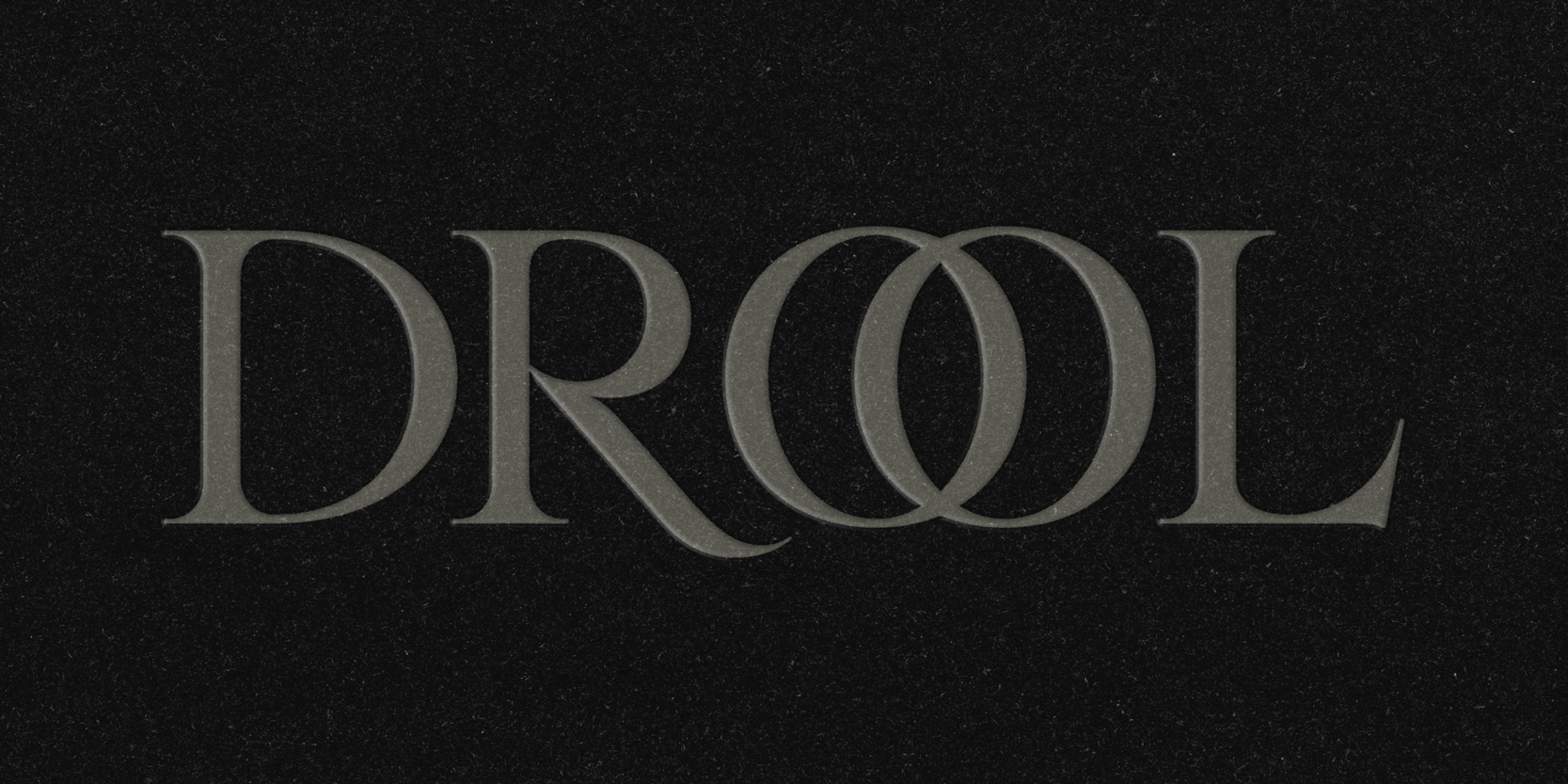 Drool | The Designers Foundry