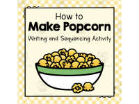 How to Make Popcorn - Writing and Sequencing Activity by Teach Simple