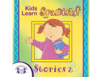 Kids Learn Spanish! Stories 2 by Teach Simple