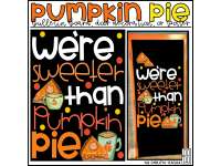 We're Sweeter Than Pumpkin Pie Fall Bulletin Board, Door Decoration, or ...