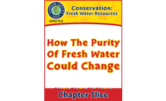 Conservation: How The Amount Of Fresh Water Could Change Gr. 5-8 by ...