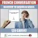 120 French Conversation Starters - Beginner to Advanced Levels ...