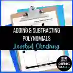 Adding and Subtracting Polynomials - Leveled Checking Worksheet by ...