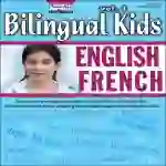 Bilingual Kids: English-French, vol. 1 Gr. K-4 by Teach Simple