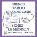 Chez le Médecin - French Taboo Speaking Game by Teach Simple