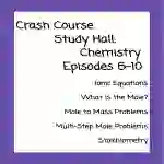 Crash Course Study Hall: Chemistry Episodes 6-10 by Teach Simple