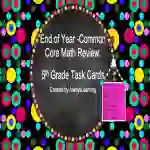 End of Year Math Review Task Cards for 5th Grade by Teach Simple