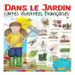 French Flash Cards: Dans Le Jardin / In the Garden by Teach Simple