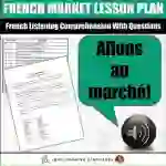 French Listening Comprehension - Allons au marché - Marché by Teach Simple