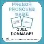 French: Quel Dommage Game - Pronouns Task Cards by Teach Simple