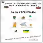 Livret d’activités de littératie et vocabulaire: Saskatchewan by Teach ...