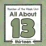 Number of the Week Unit: All About Number 13 by Teach Simple