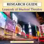 The Legends of Musical Theatre Research Guide by Teach Simple