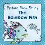 "The Rainbow Fish" | Picture Book Study by Teach Simple