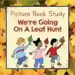 "We're Going On A Leaf Hunt" | Picture Book Study by Teach Simple
