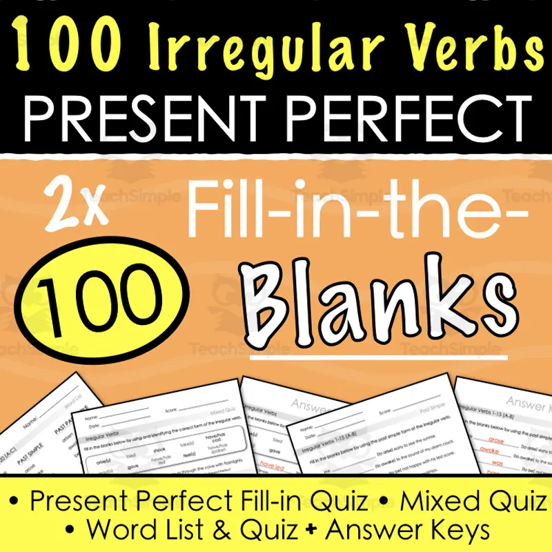 100 Irregular Verbs PRESENT PERFECT - Fill-in Sentences + Mixed Quiz ...