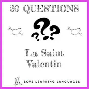 20 Questions Game: French Valentine's Day by Teach Simple