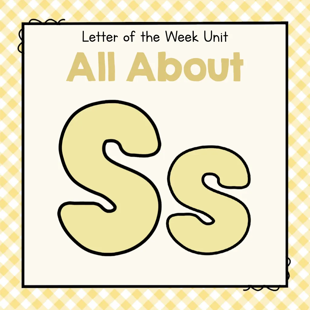 All About S - Letter of the Week Unit by Teach Simple