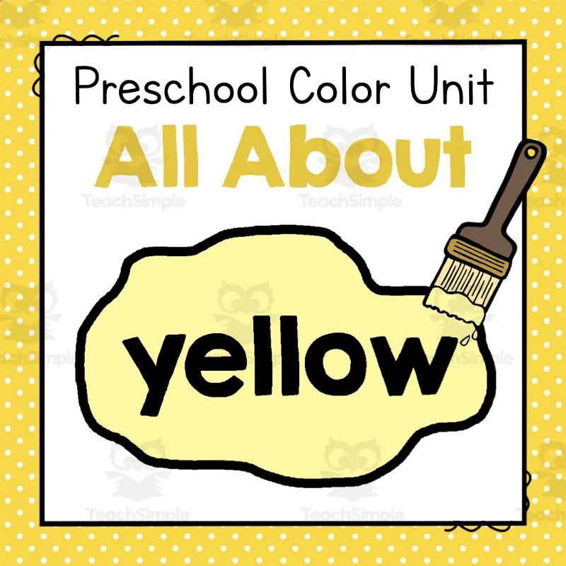 All About Yellow | Preschool Color of the Week Unit by Teach Simple