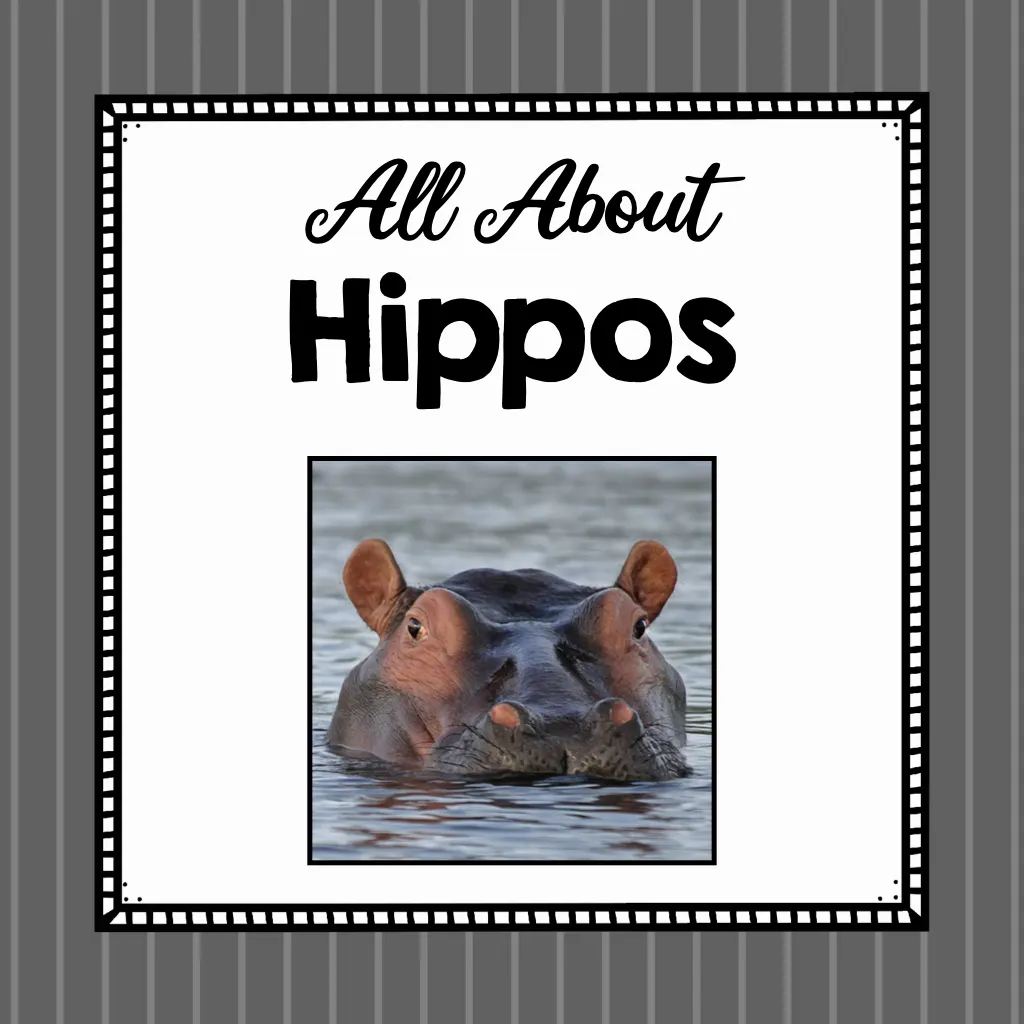 Animal Science Unit | All About Hippos | Learning about Animals by ...