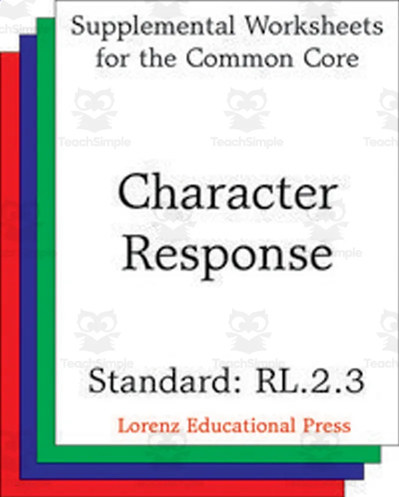 Character Response (CCSS RL.2.3): Supplemental Worksheets for the ...